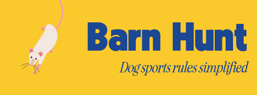 Barn Hunt rules simplified - by Mackenzie Patterson