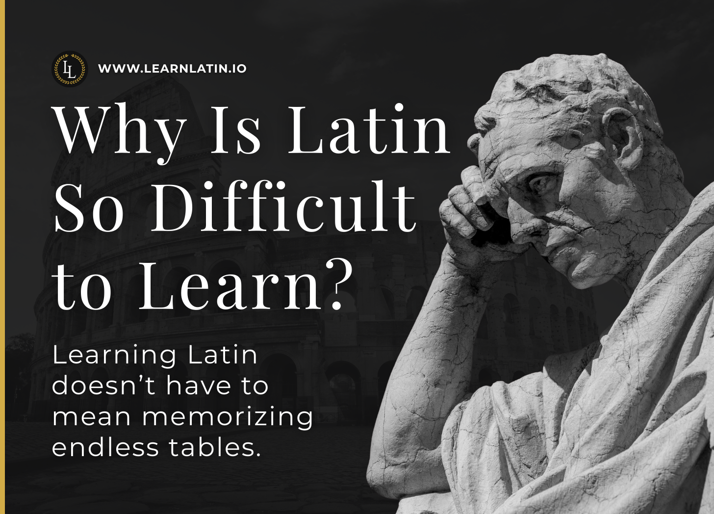 Why Is Latin So Difficult to Learn? - Learn Latin