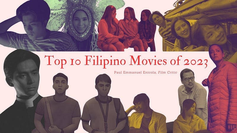 Top 10 Filipino Movies of 2023 - by Paul Emmanuel Enicola