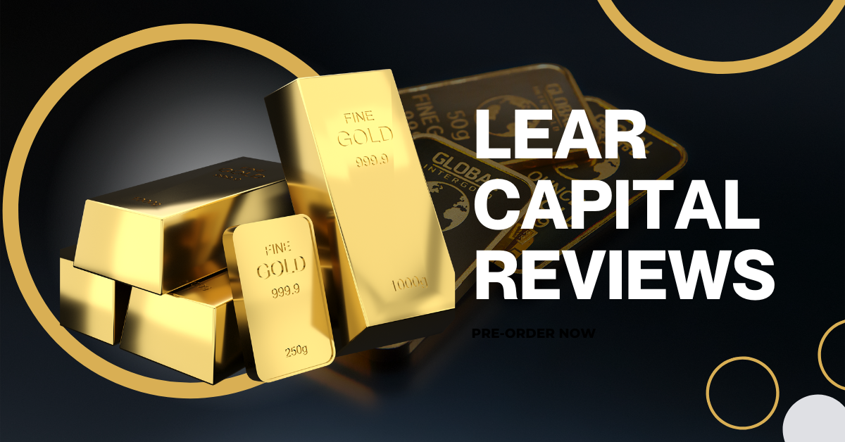 Lear Capital Reviews - by Ben Kou