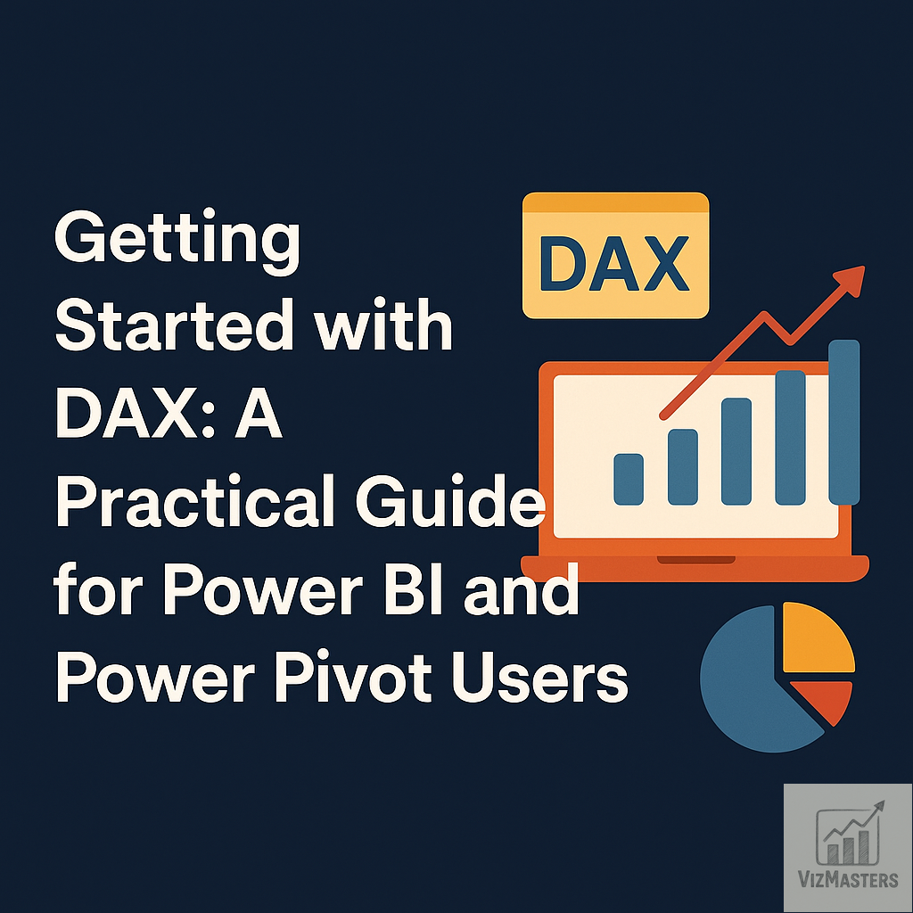 Getting Started with DAX: A Complete Guide for Power BI Users