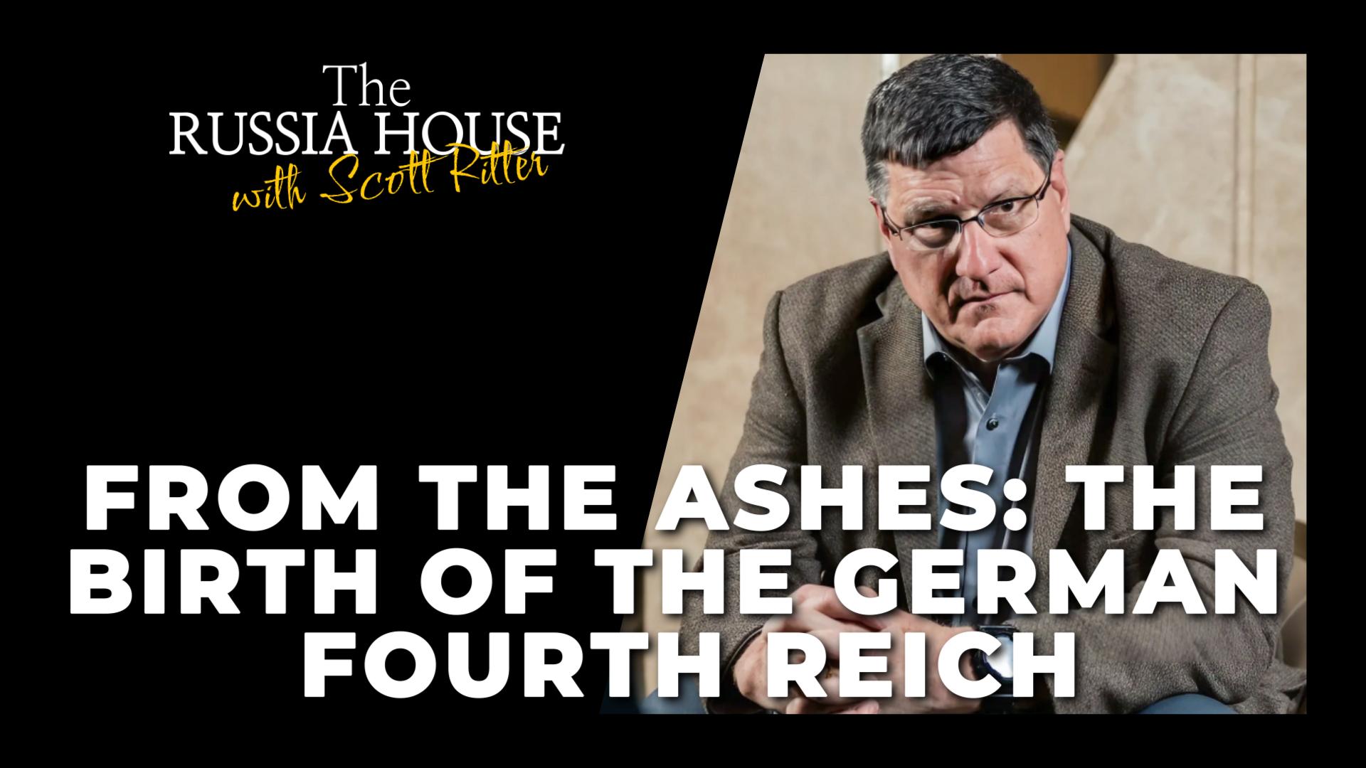 From the Ashes: The Birth of the German Fourth Reich