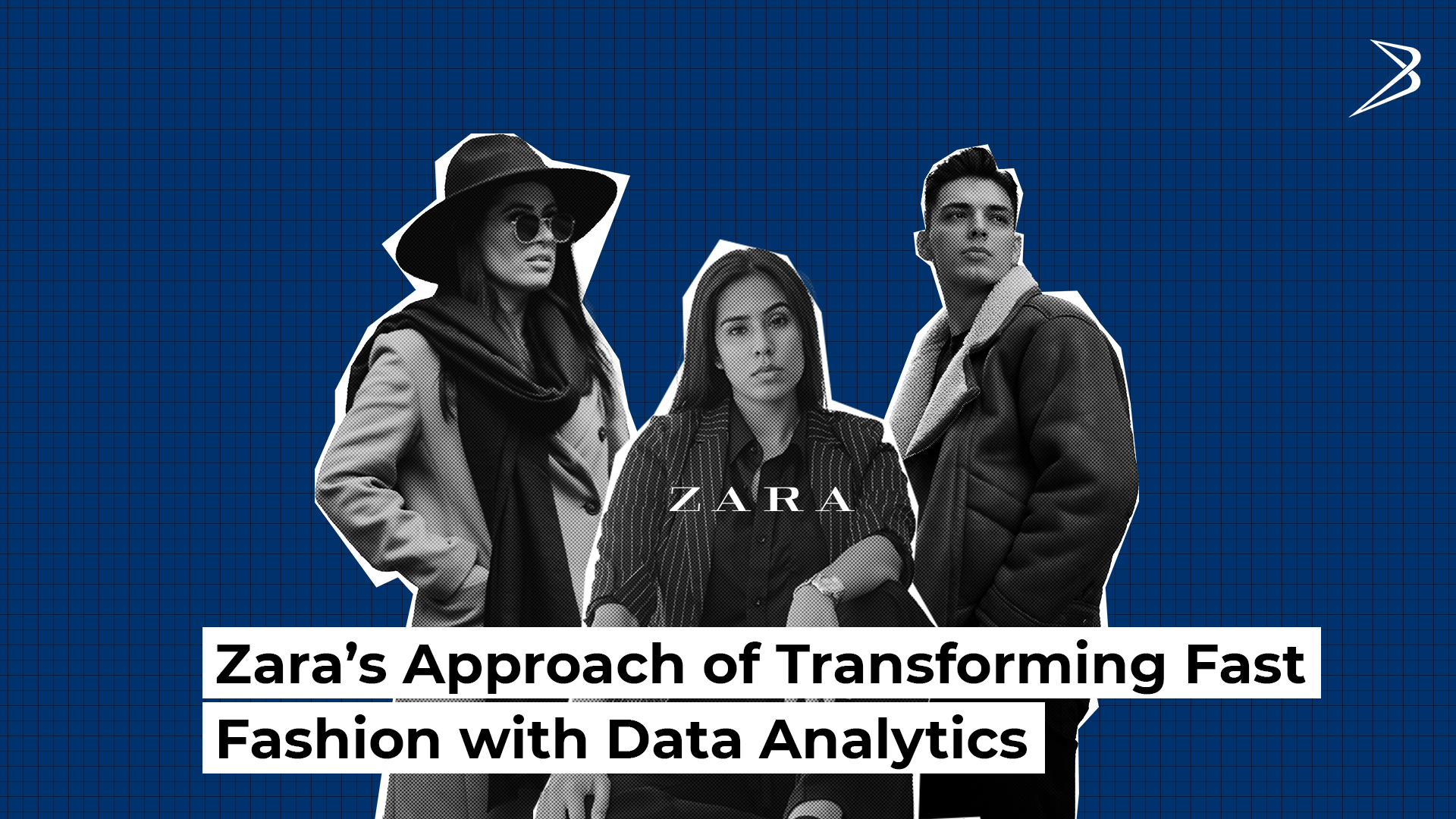 Zara's Dynamic Approach: Transforming Fast Fashion with Data Analytics
