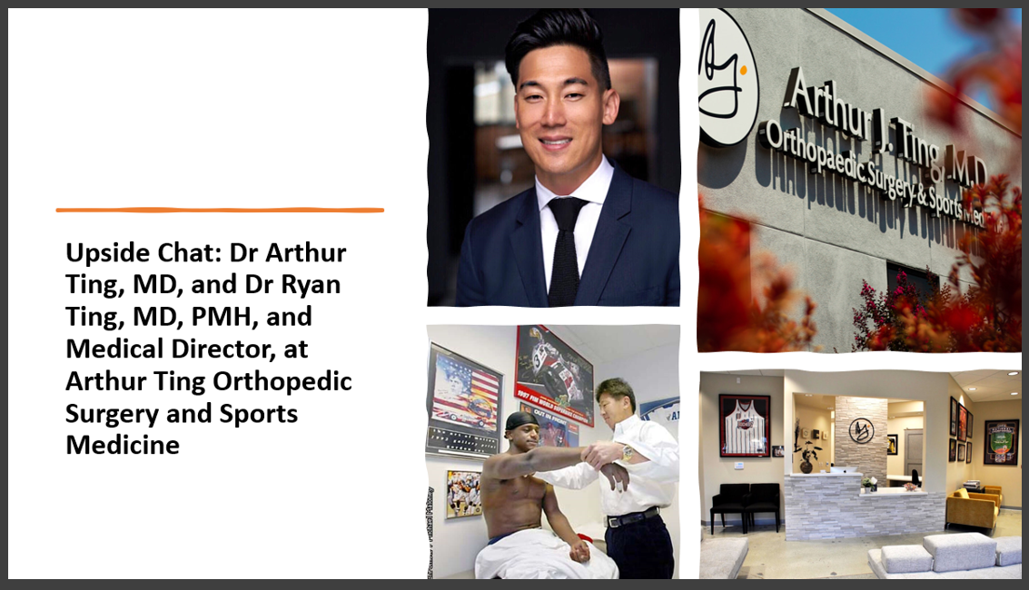 🔥Upside Chat: Dr Arthur Ting, MD, and Dr Ryan Ting, MD, MPH, and Medical Director at Arthur Ting ...