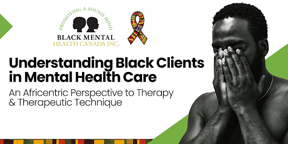 Understanding Black Clients in Mental Health Care (November 11th ...