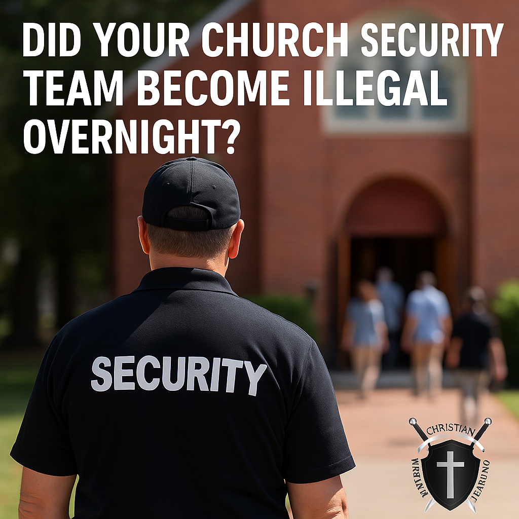 California Changed the Law. Is Your Church Security Team Now Illegal?