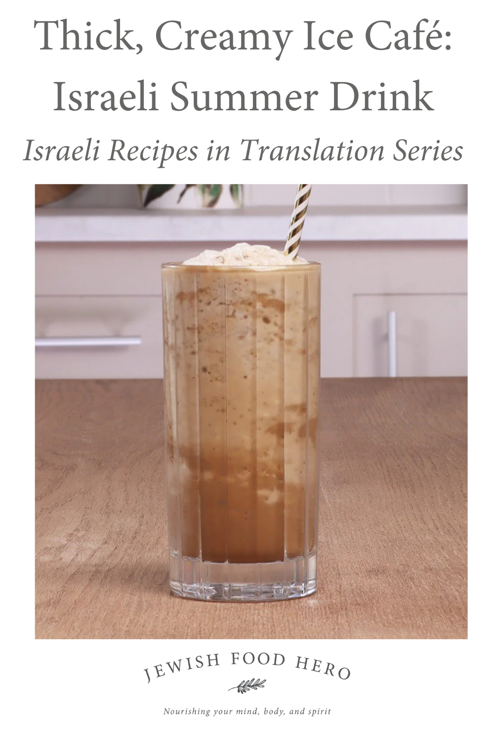 Thick, Creamy Ice Café: Israeli Summer Drink