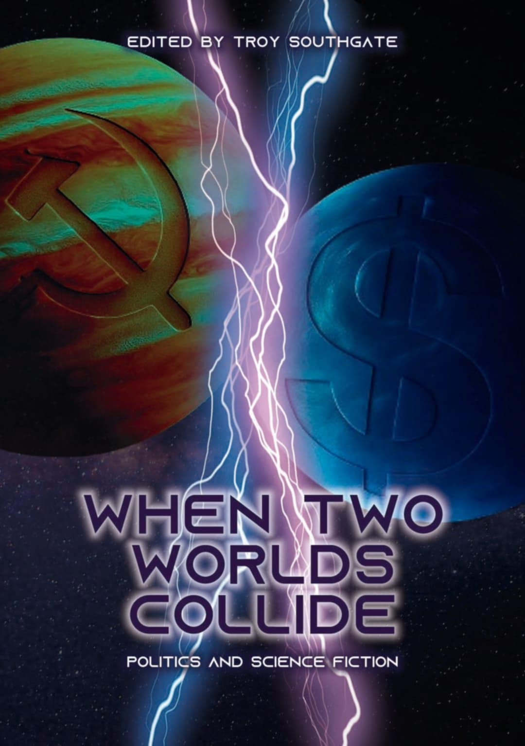 Out Now: When Two Worlds Collide – Politics and Science Fiction ...