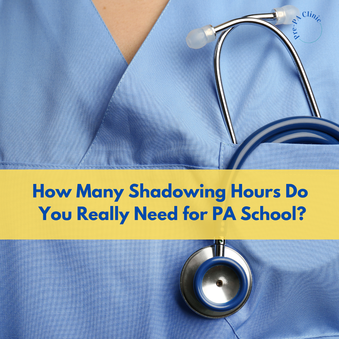 How Many Shadowing Hours Do You Really Need for PA School?