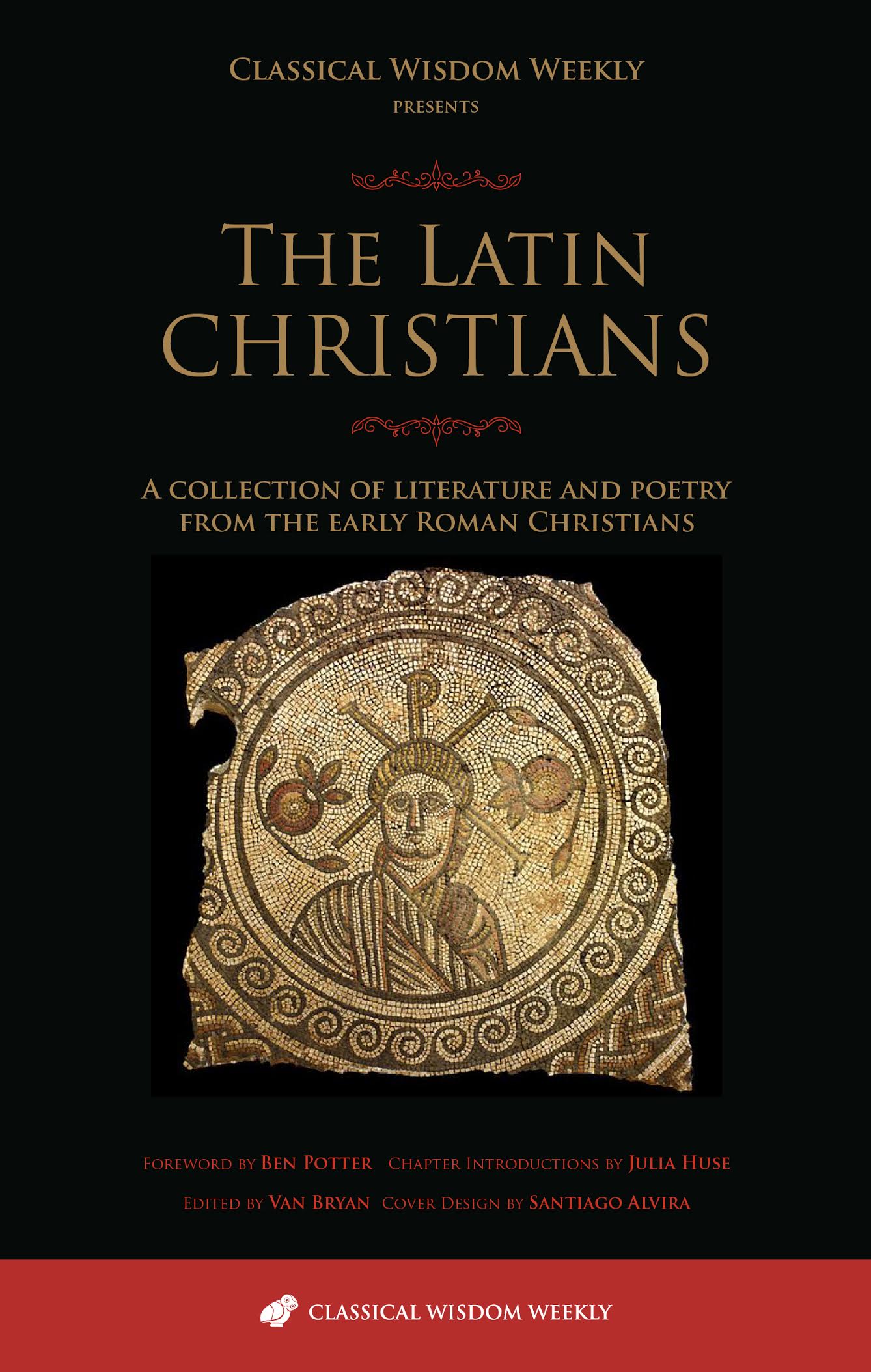 The Latin Christians - Classical Wisdom