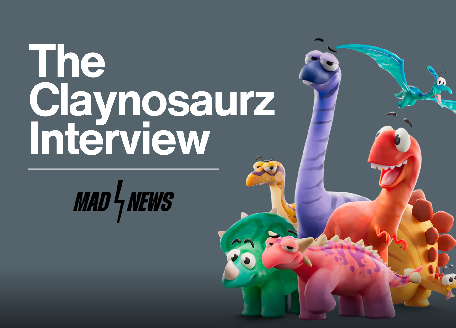 Claynosaurz: An Overnight Success, 20 Years In The Making 🦖