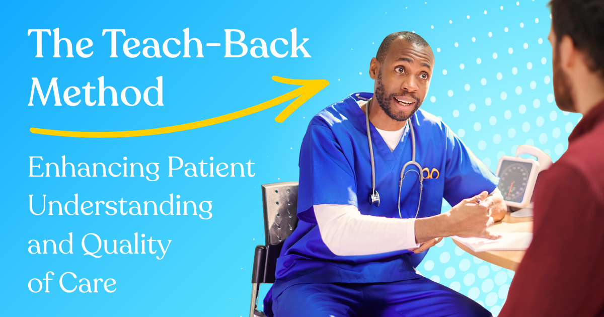 The Teach-Back Method: Enhancing Patient Understanding and Quality of Care