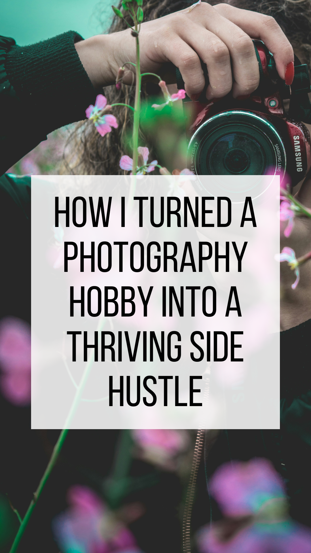 How I Turned a Photography Hobby into a Thriving Side Hustle