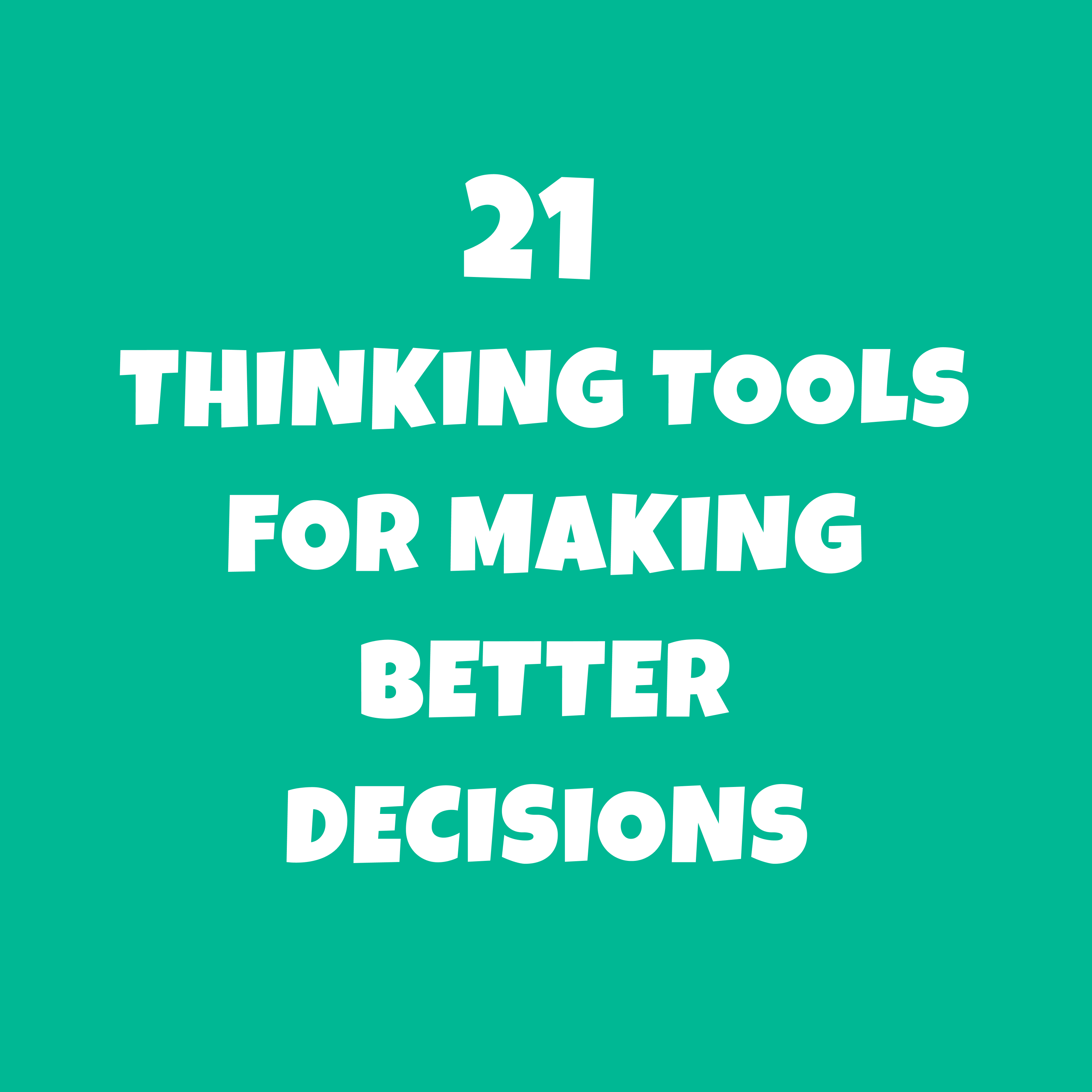 21 Thinking Tools for Making Better Decisions