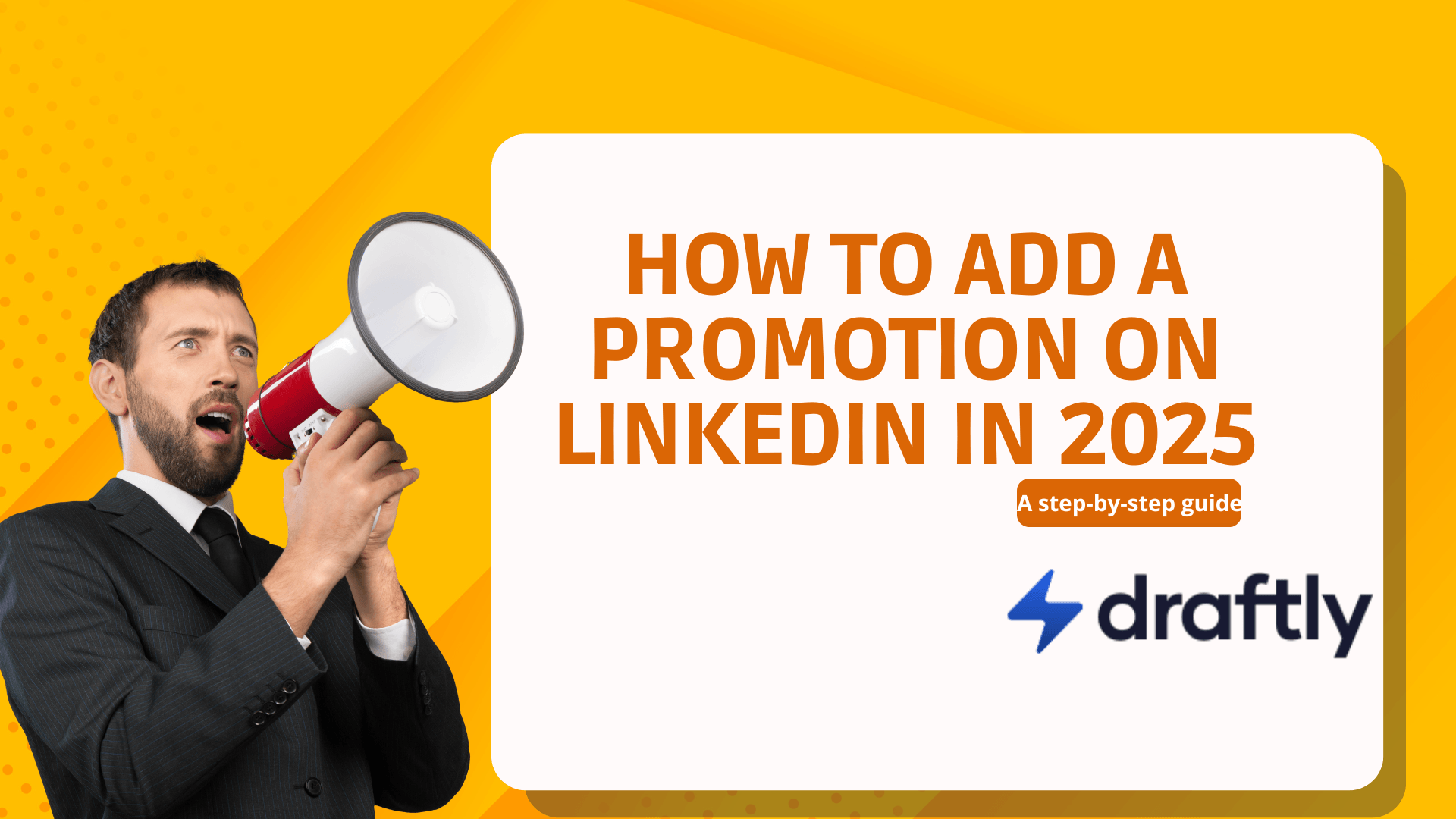 How to Add a Promotion on LinkedIn: A Simple 2025 Guide | Draftly