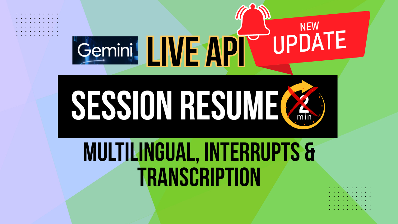 Gemini Live API FINALLY Breaks Session Limits! (New updates: Session ...