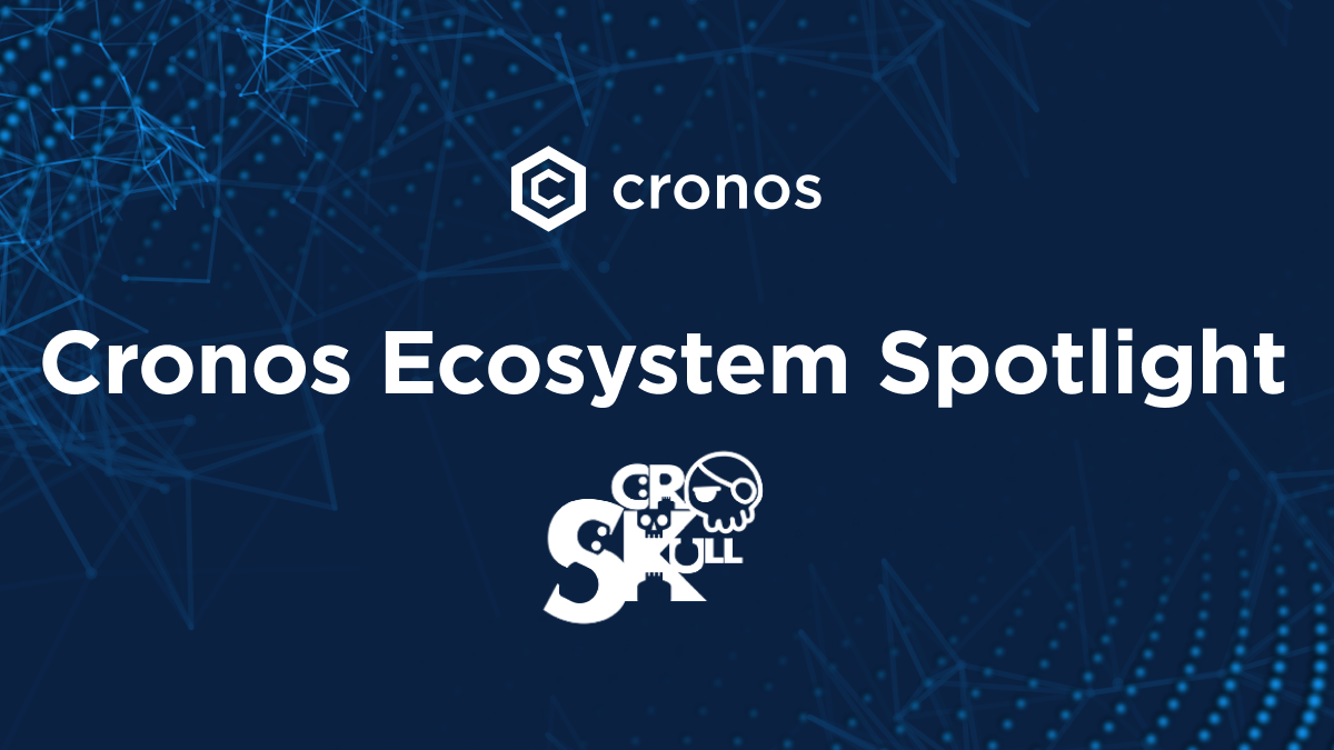 Cronos Ecosystem Spotlight: CroSkulls - by Cronos Labs
