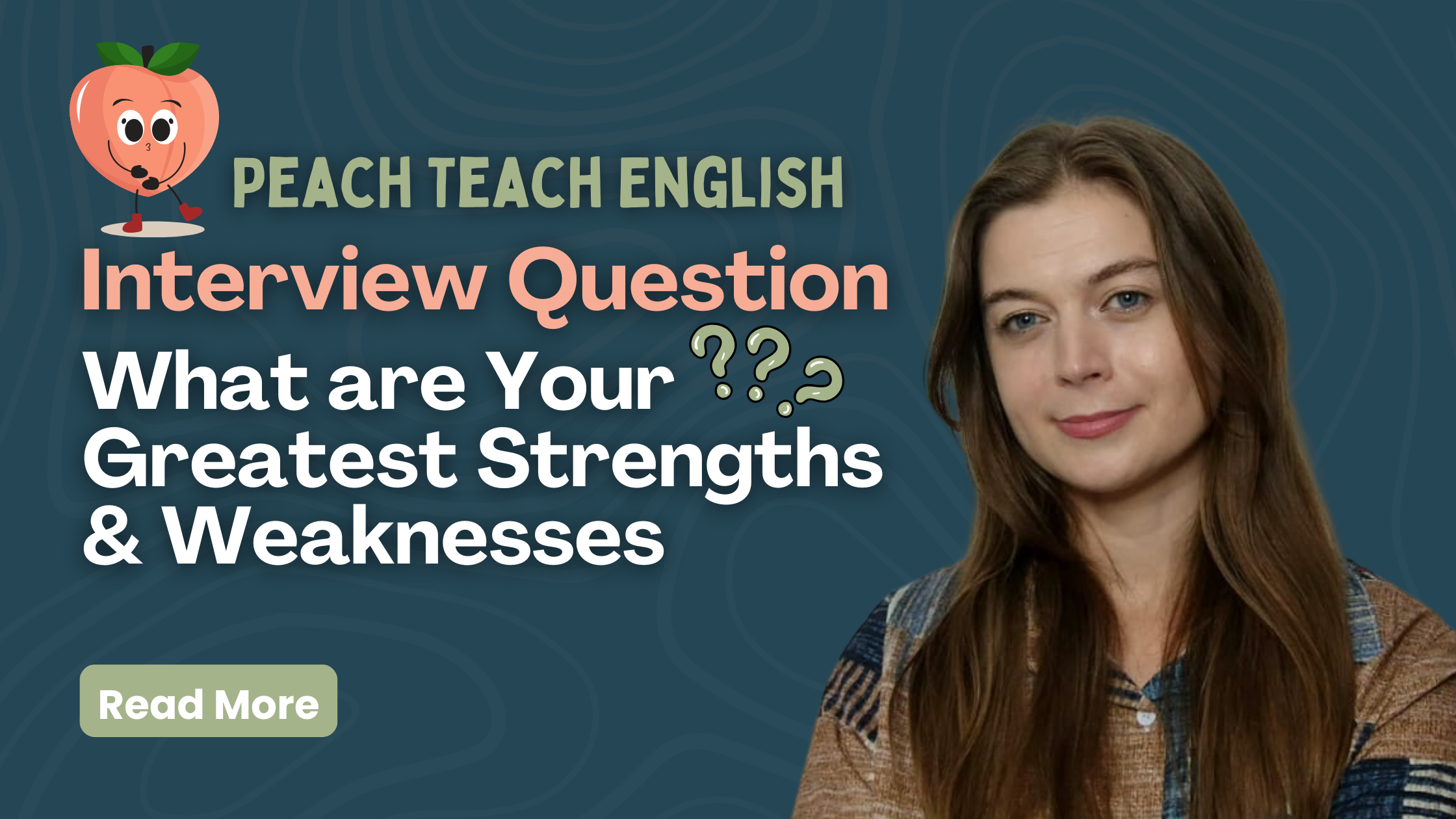 Interview Question: What are Your Greatest Strengths & Weaknesses?
