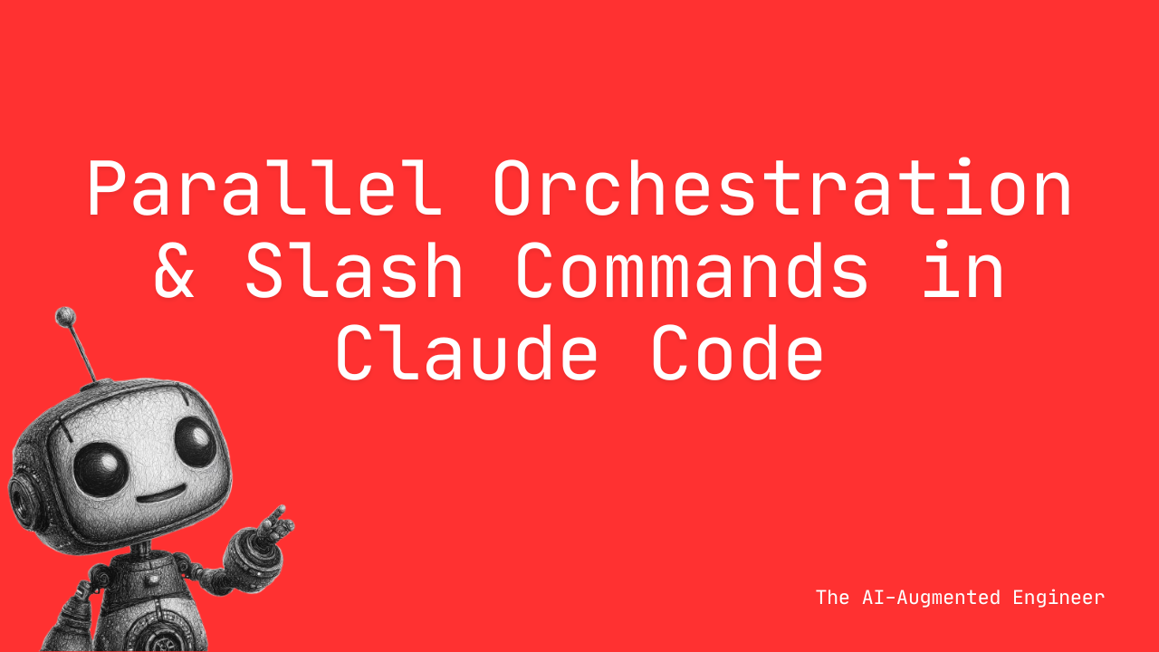 Parallel orchestration and slash commands in Claude Code