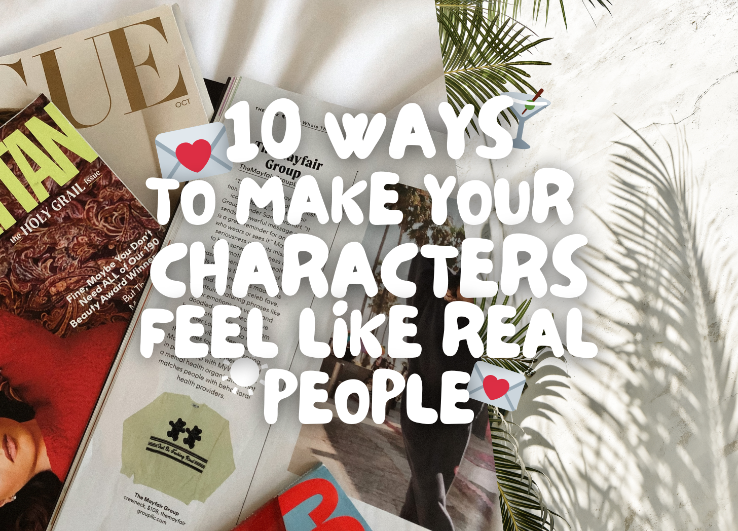 10 ways to make your characters feel like real people