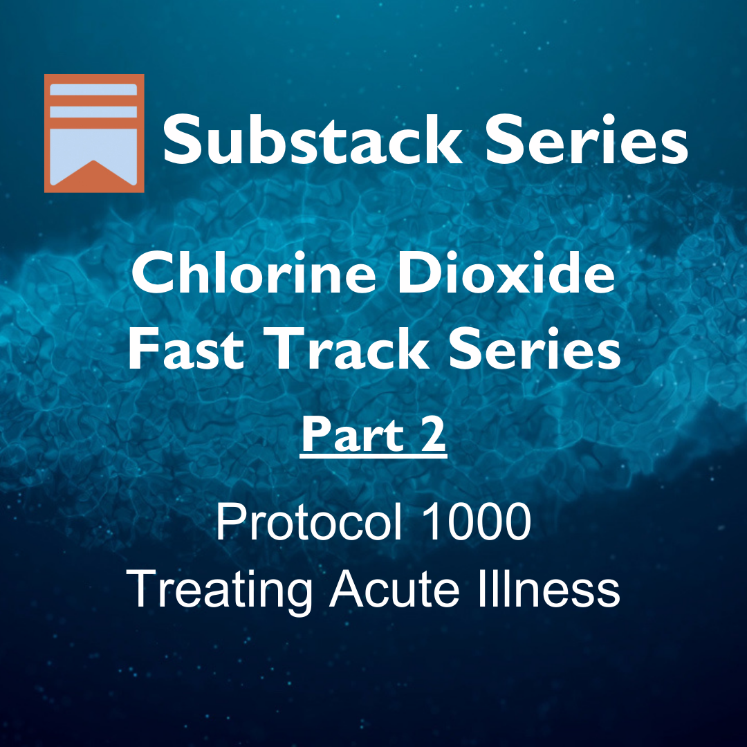 (Part 2) How to Use Chlorine Dioxide Substack Series