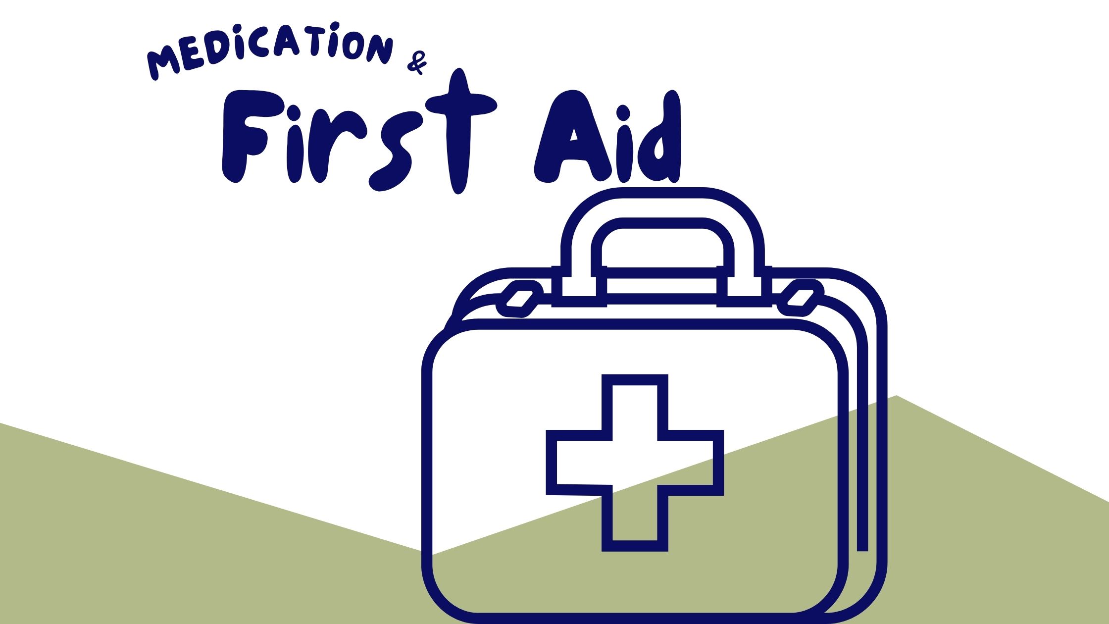 Prep Series Week 4: First Aid & Medication