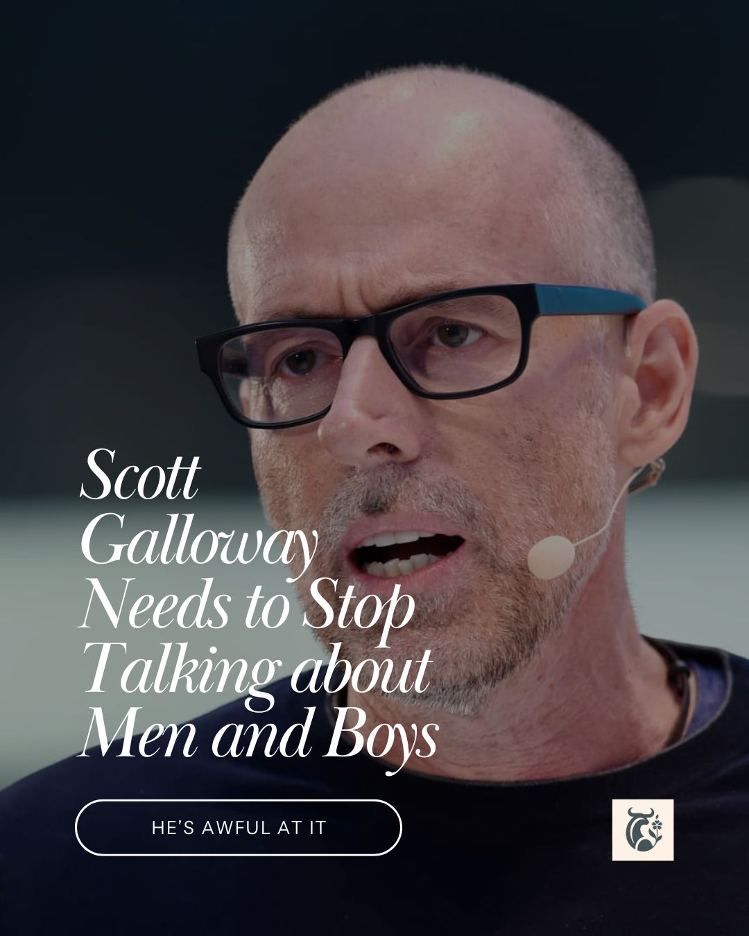 Scott Galloway needs to stop talking about Men and Boys