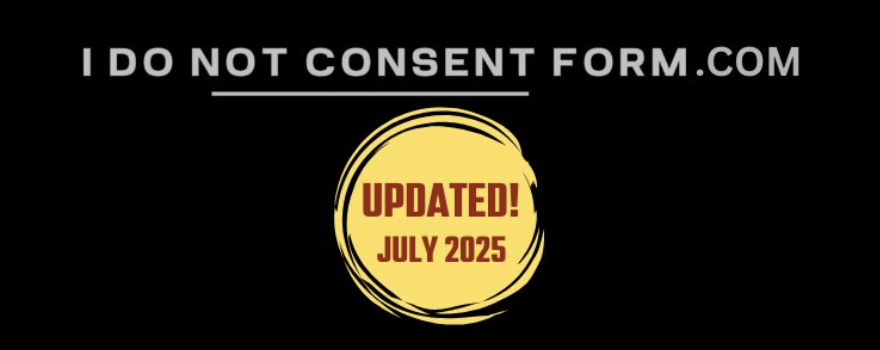UPDATED FOR JULY 2025! The 'I DO NOT CONSENT FORM' by Laura Bartlett