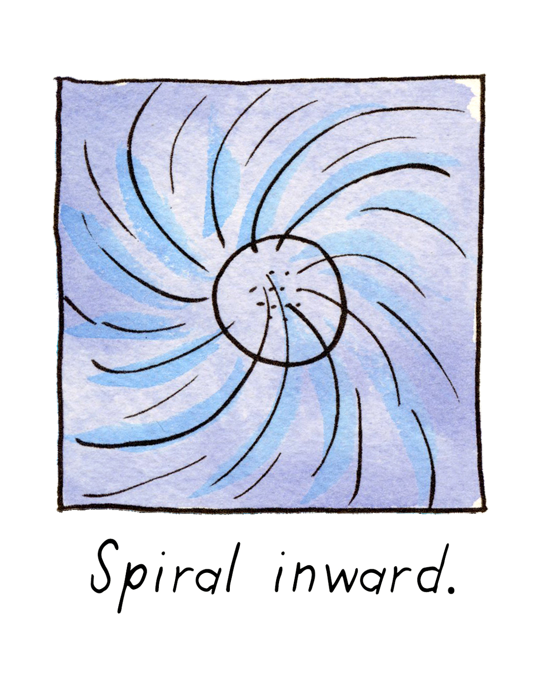 How To Be Water - by Grant Snider - Incidental Comics