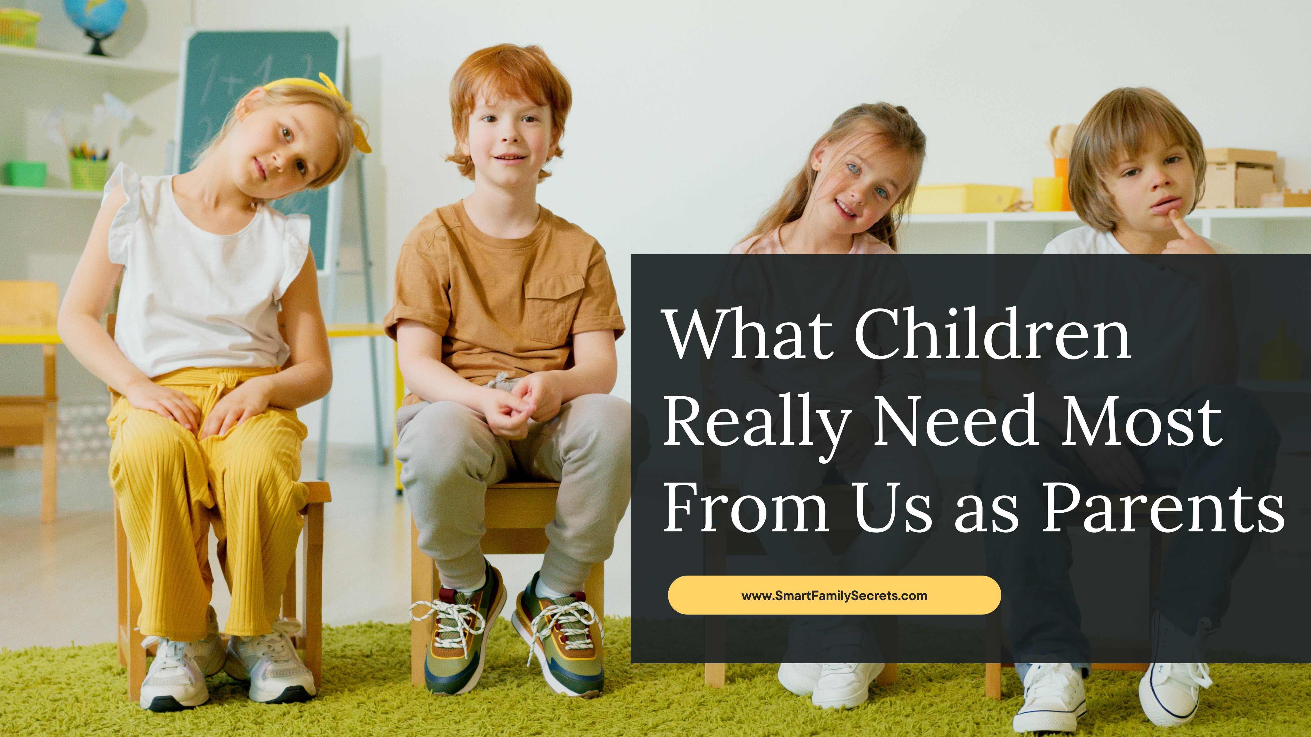 What Children Really Need Most From Us as Parents