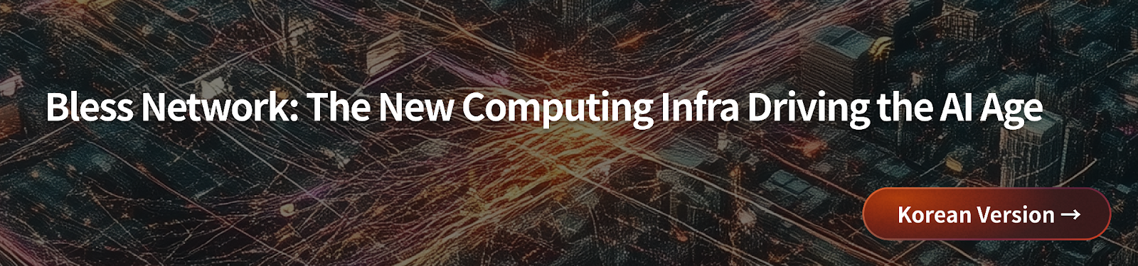 Bless Network: The New Computing Infrastructure Driving the AI Age
