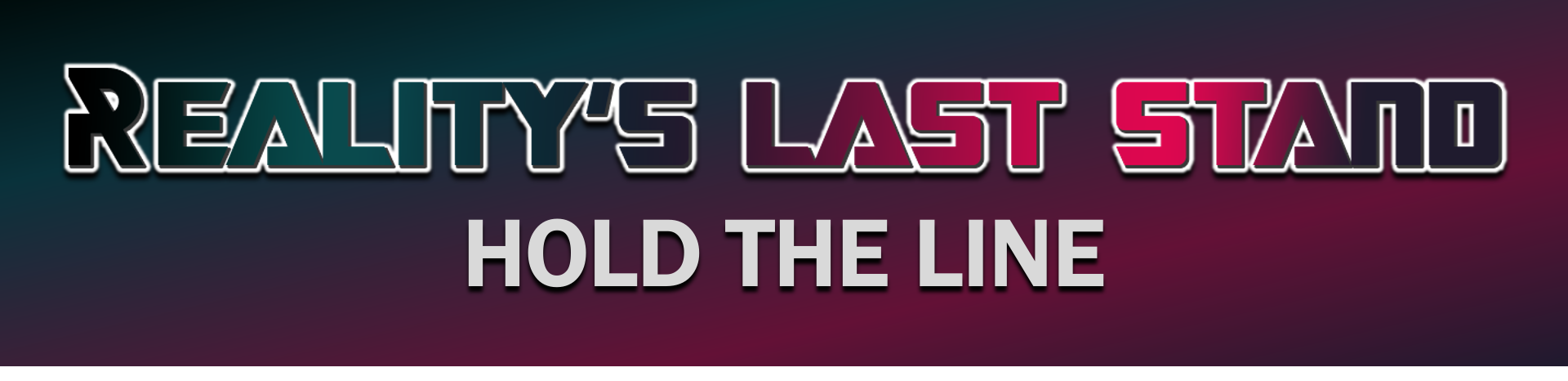 About - Reality’s Last Stand