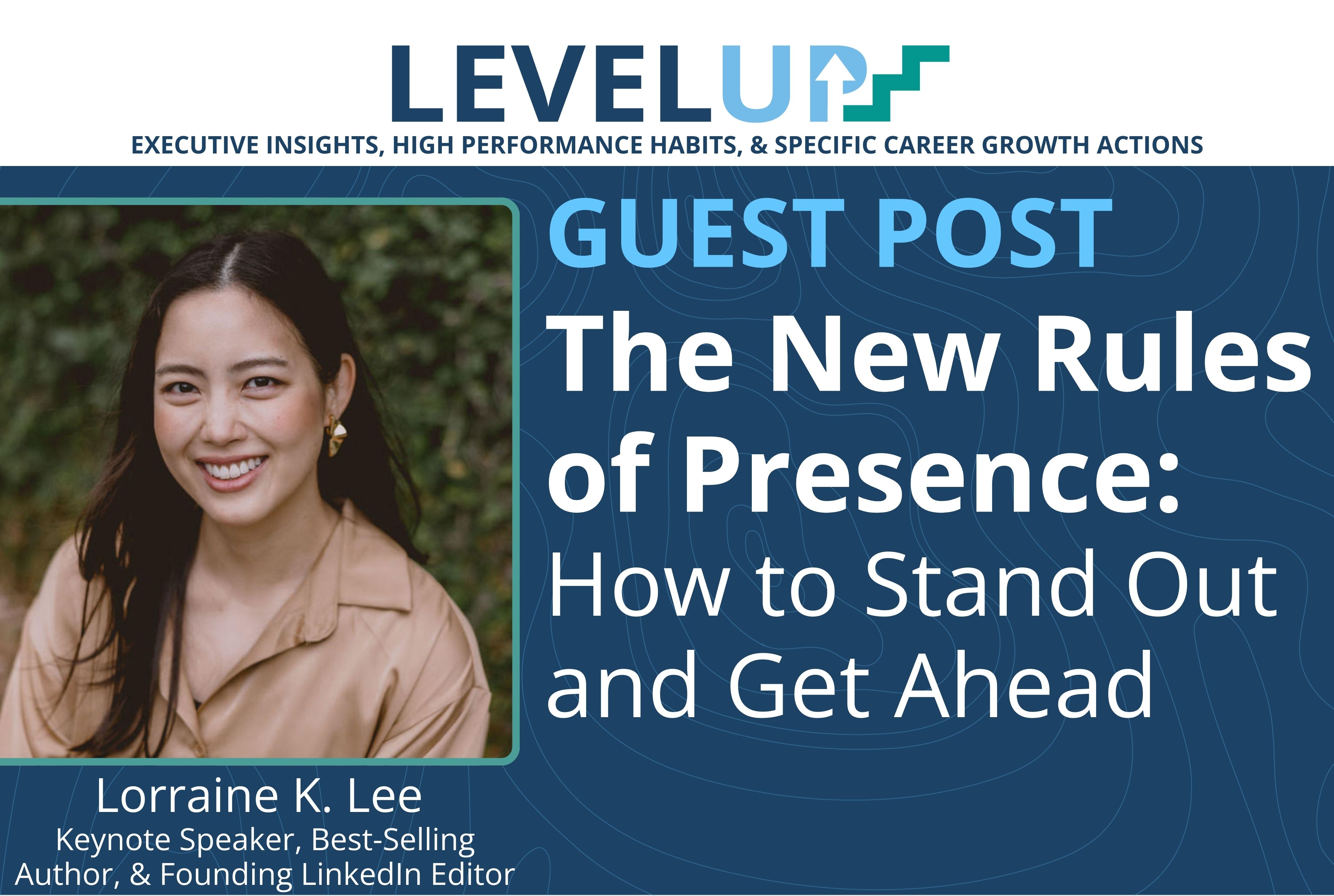 The New Rules of Presence: How to Stand Out and Get Ahead