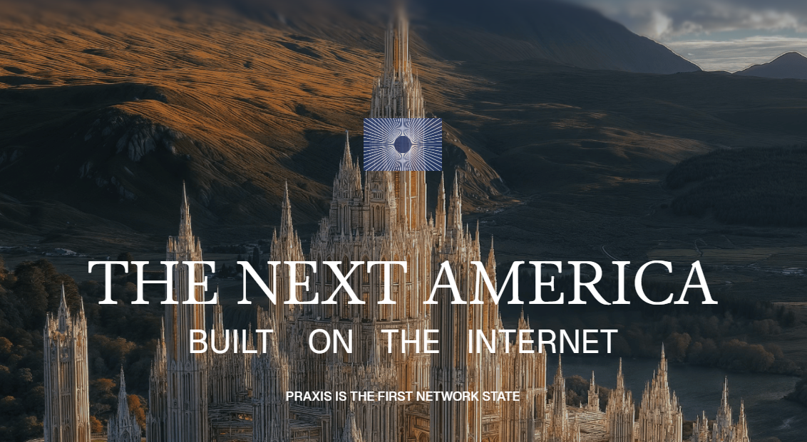 Praxis, "The First Network State", gets $525 million in funding