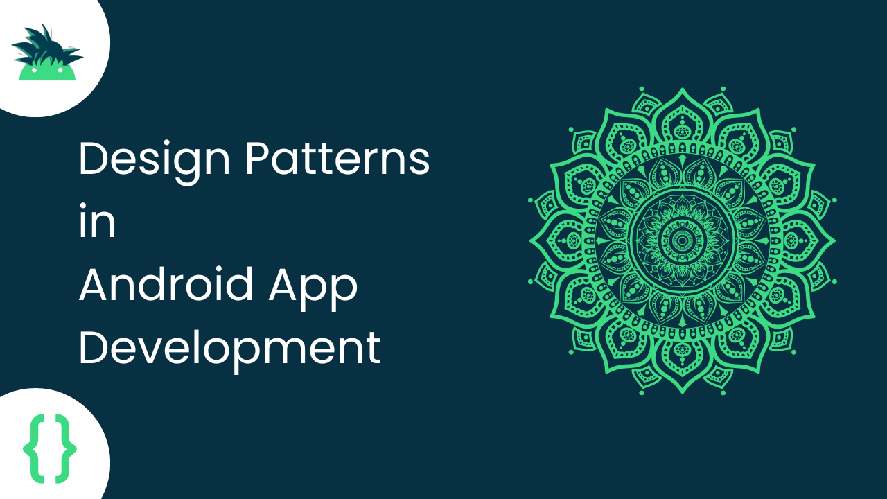 Design Patterns in Android Development - by Akshay Nandwana