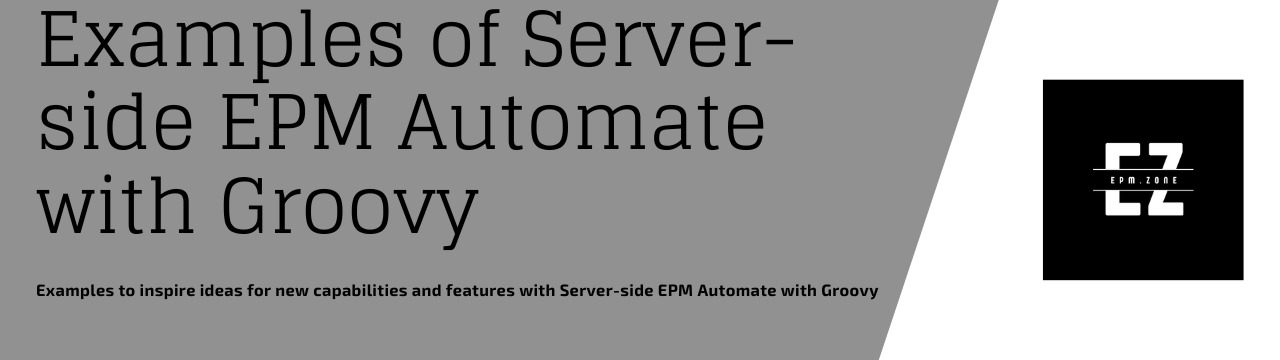 Examples of Server-side EPM Automate with Groovy