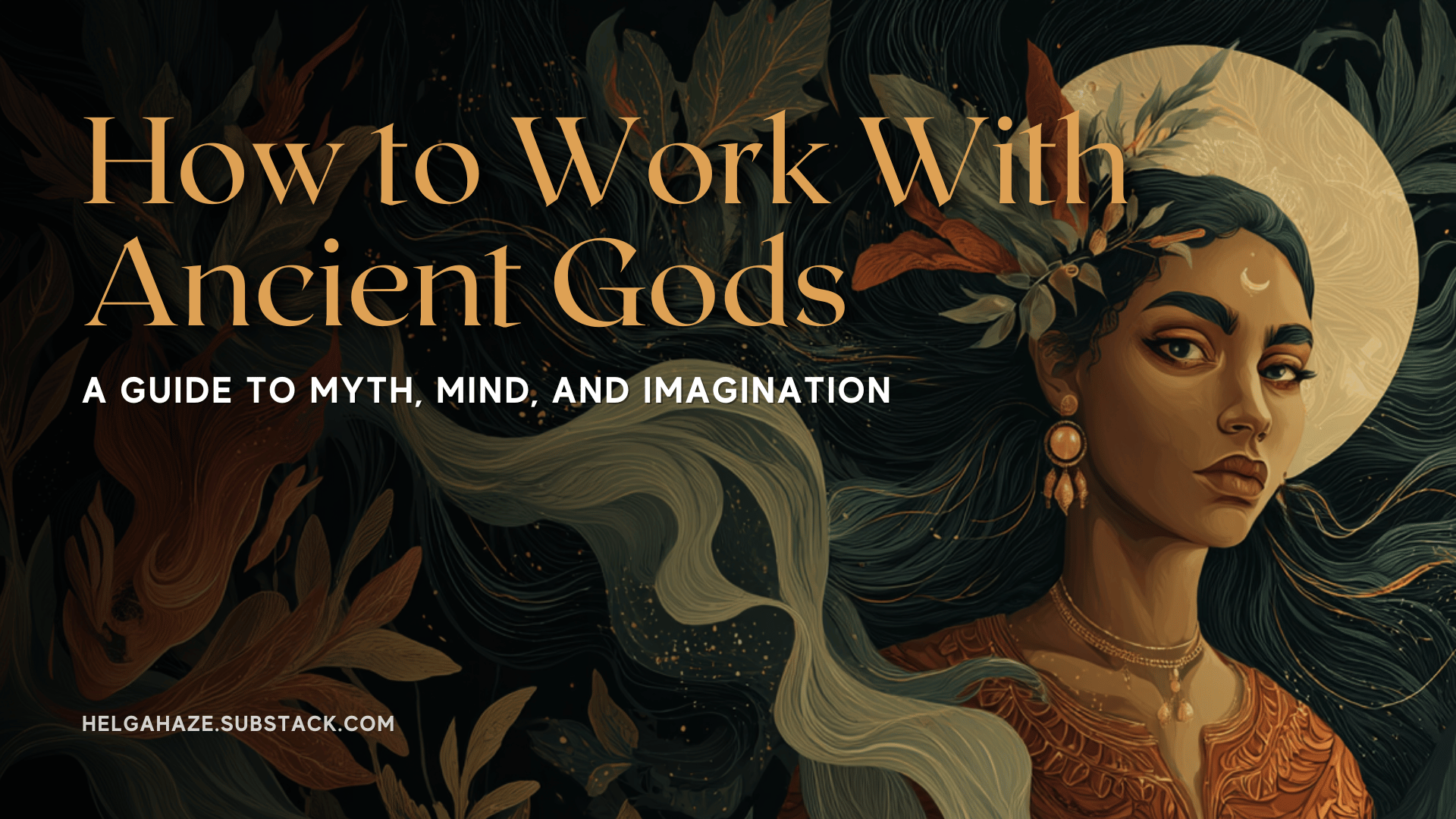 14 Creative Ways to Work With Ancient Gods - by Helga Haze