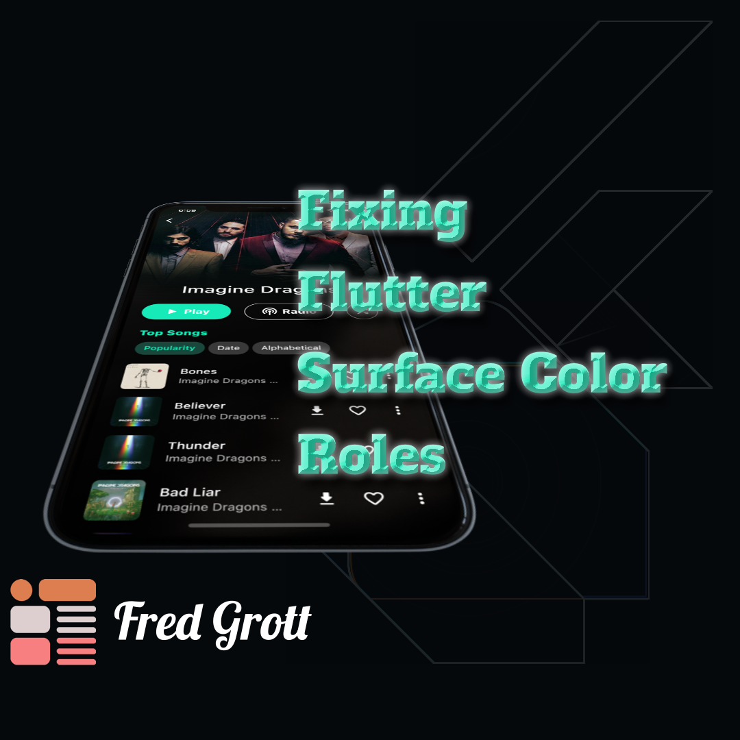 Fixing Flutter Surface Color Roles - by Fred Grott Fixing Flutter Surface Color Roles - by Fred Grott