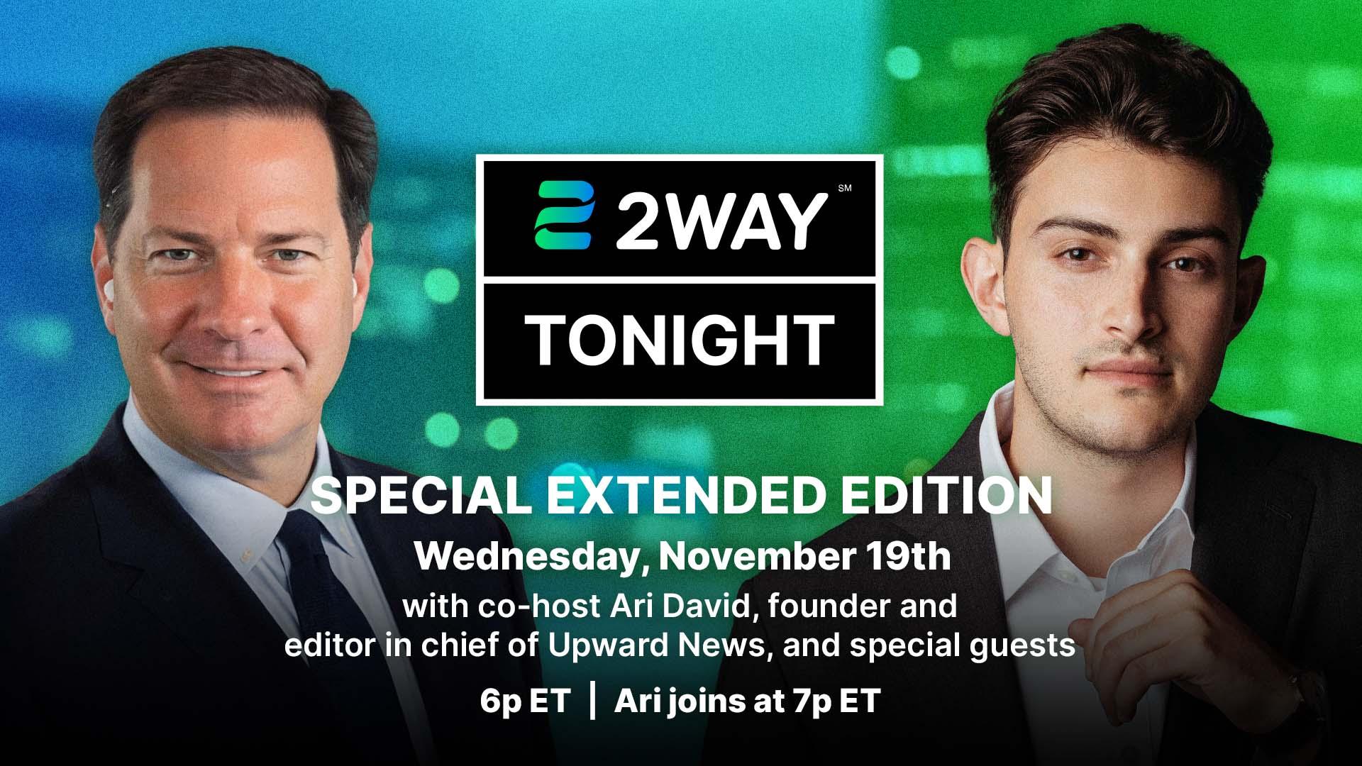 TONIGHT: Extended “2WAY Tonight” with Ari David, Founder & Editor-in ...