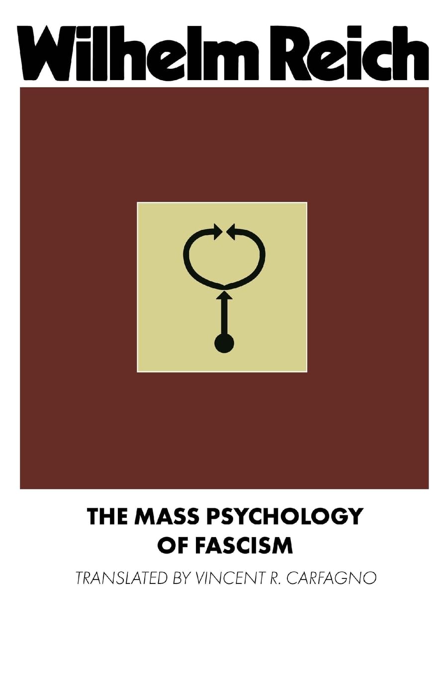 📖 Wilhelm Reich - The Mass Psychology of Fascism