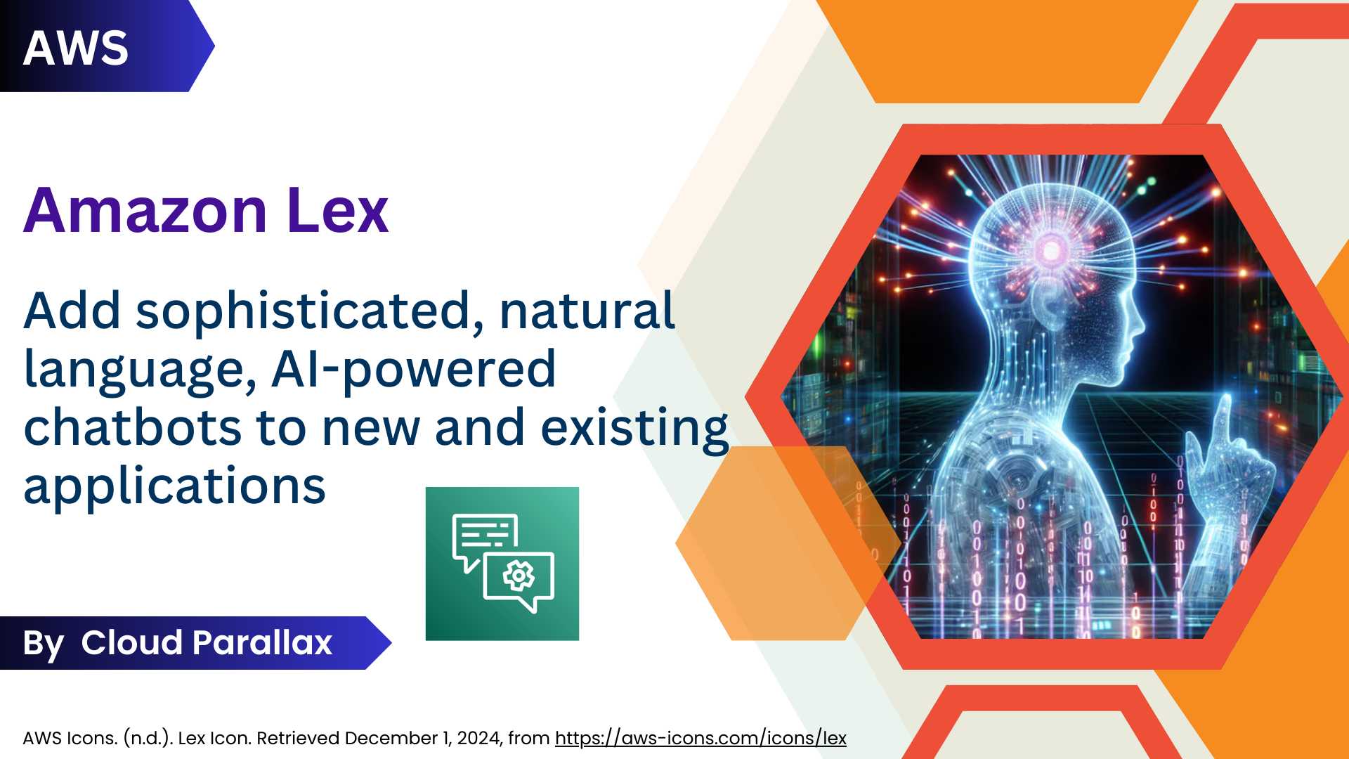 Amazon Lex: Add sophisticated, natural language, AI-powered chatbots to new and existing ...