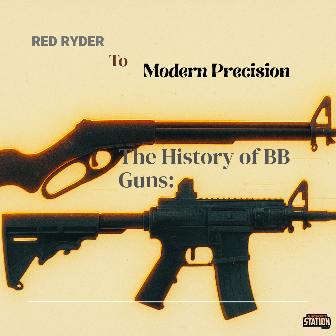 The History of BB Guns: From Red Ryder to Modern Precision