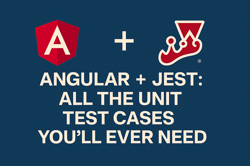 Angular Jest All The Unit Test Cases Youll Ever Needangular Jest All The Unit Test Cases