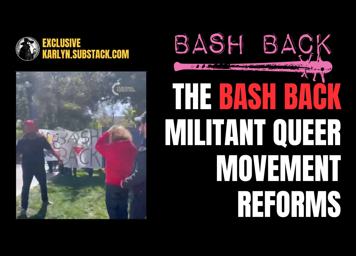 Bash Back is Back: The Violent Queer Insurrection Reconstitutes for ...