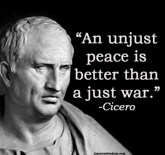 Is an unjust peace better than a just war?