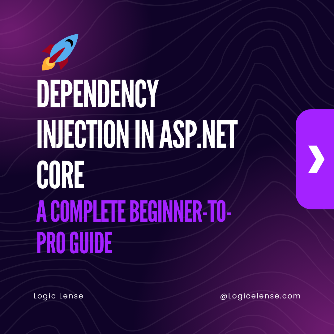 🚀 Dependency Injection in ASP.NET Core – A Complete Beginner-to-Pro Guide