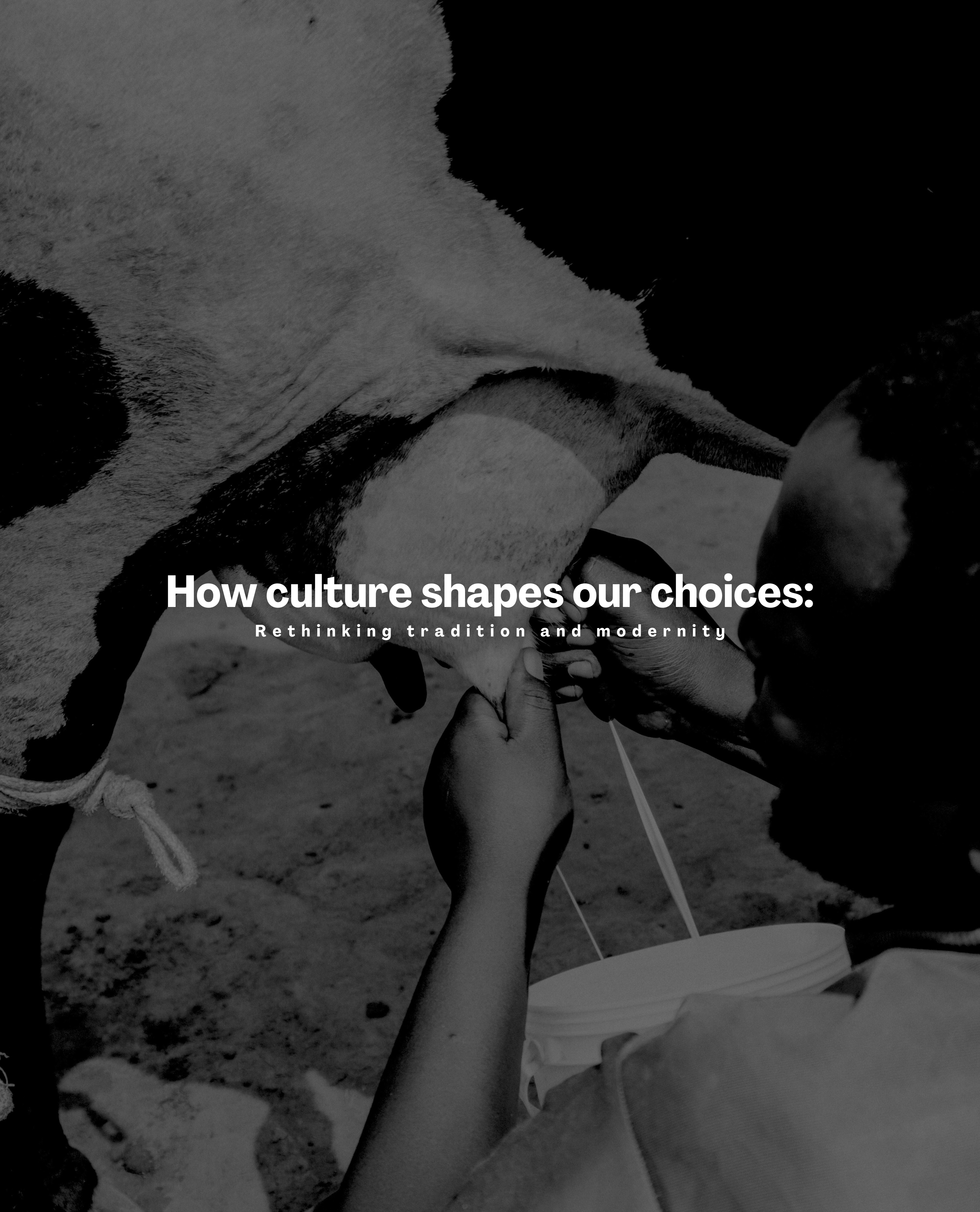 How Culture Shapes Our Choices: Rethinking Tradition and Modernity