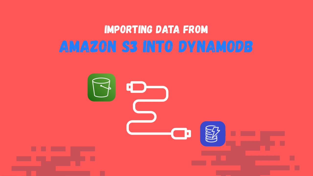 Importing Data From Amazon S3 Into DynamoDB