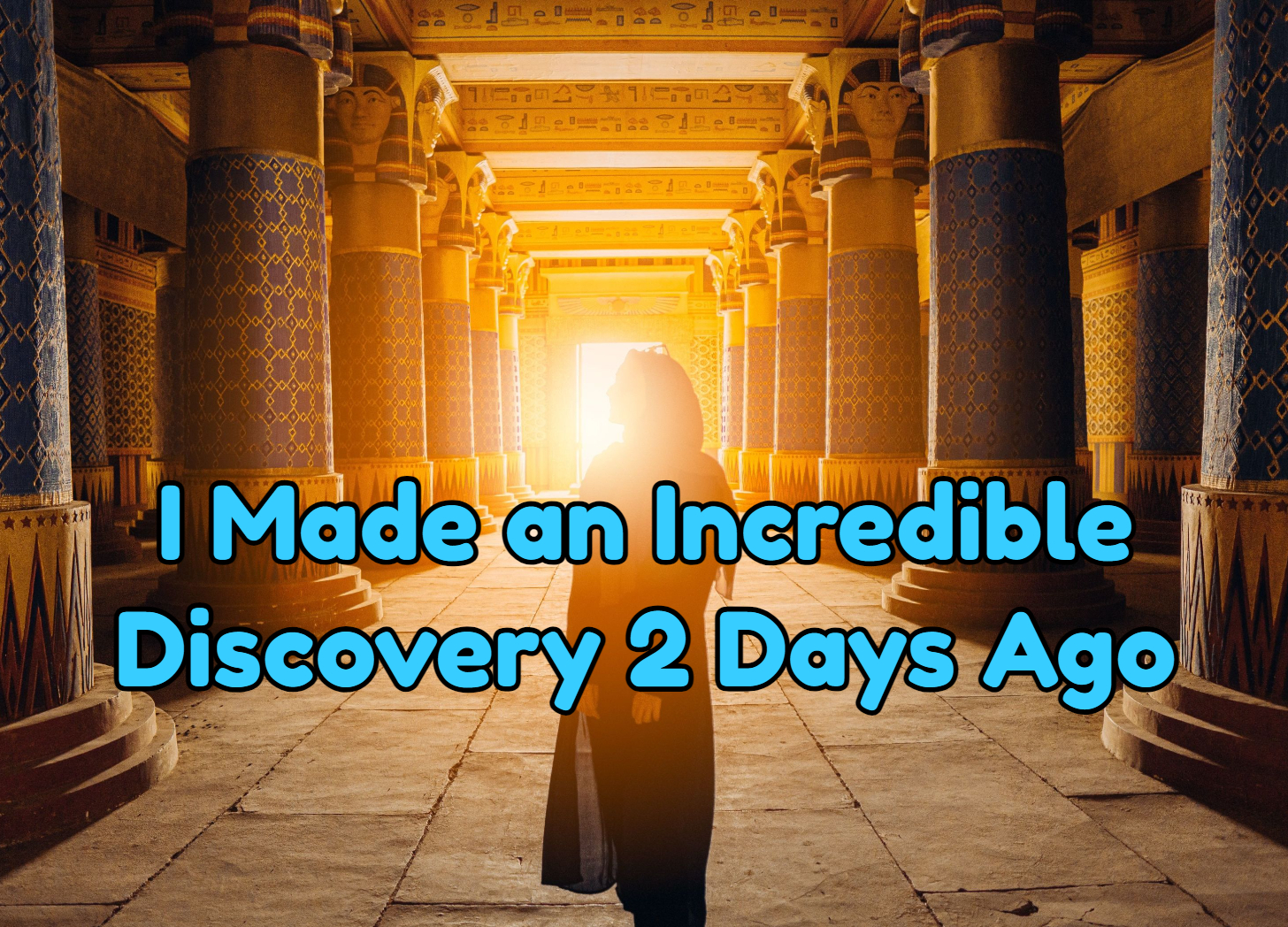 I Made an Incredible Discovery 2-Days Ago