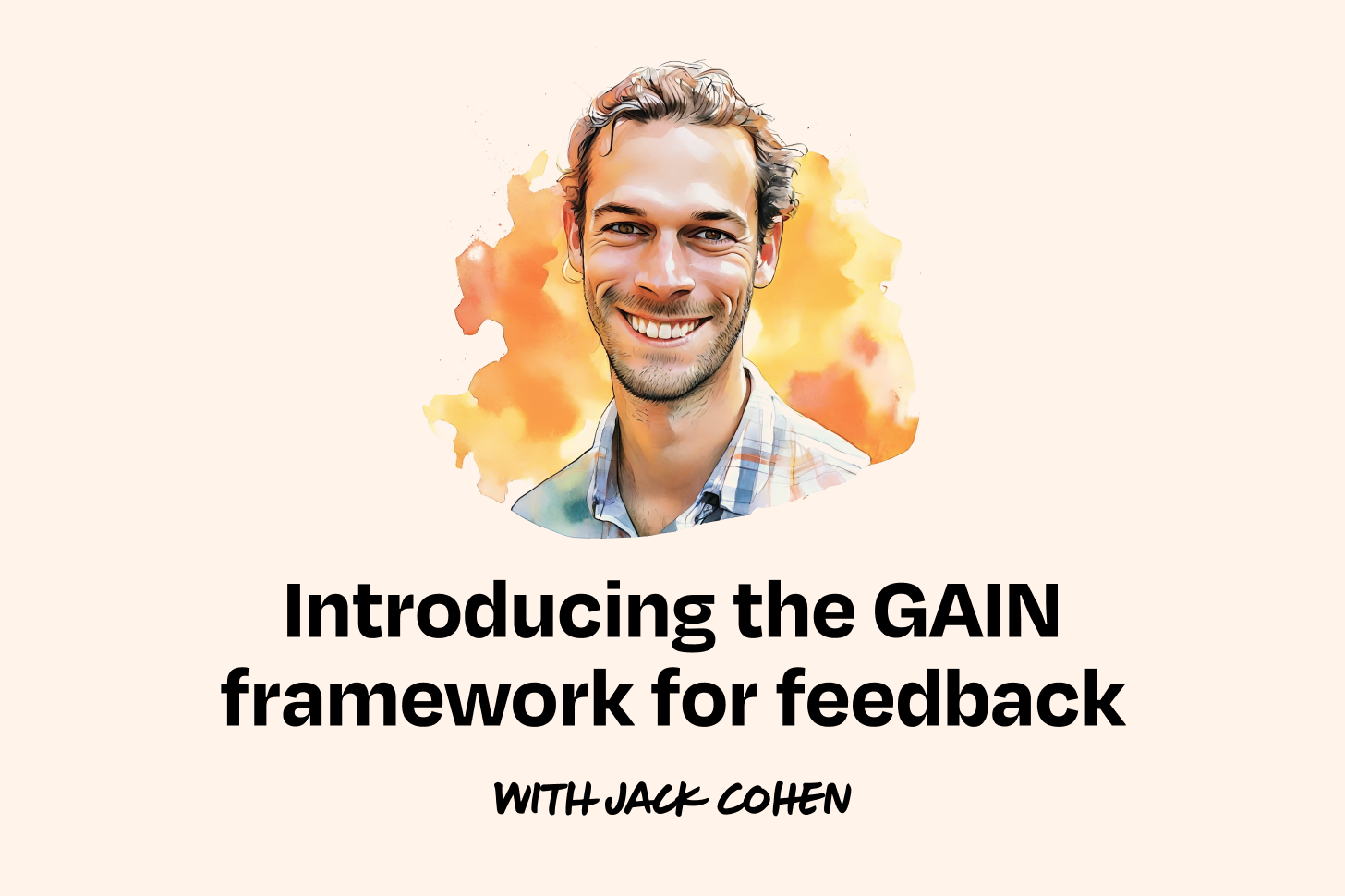 Introducing the GAIN framework for feedback: An evidence-based approach ...